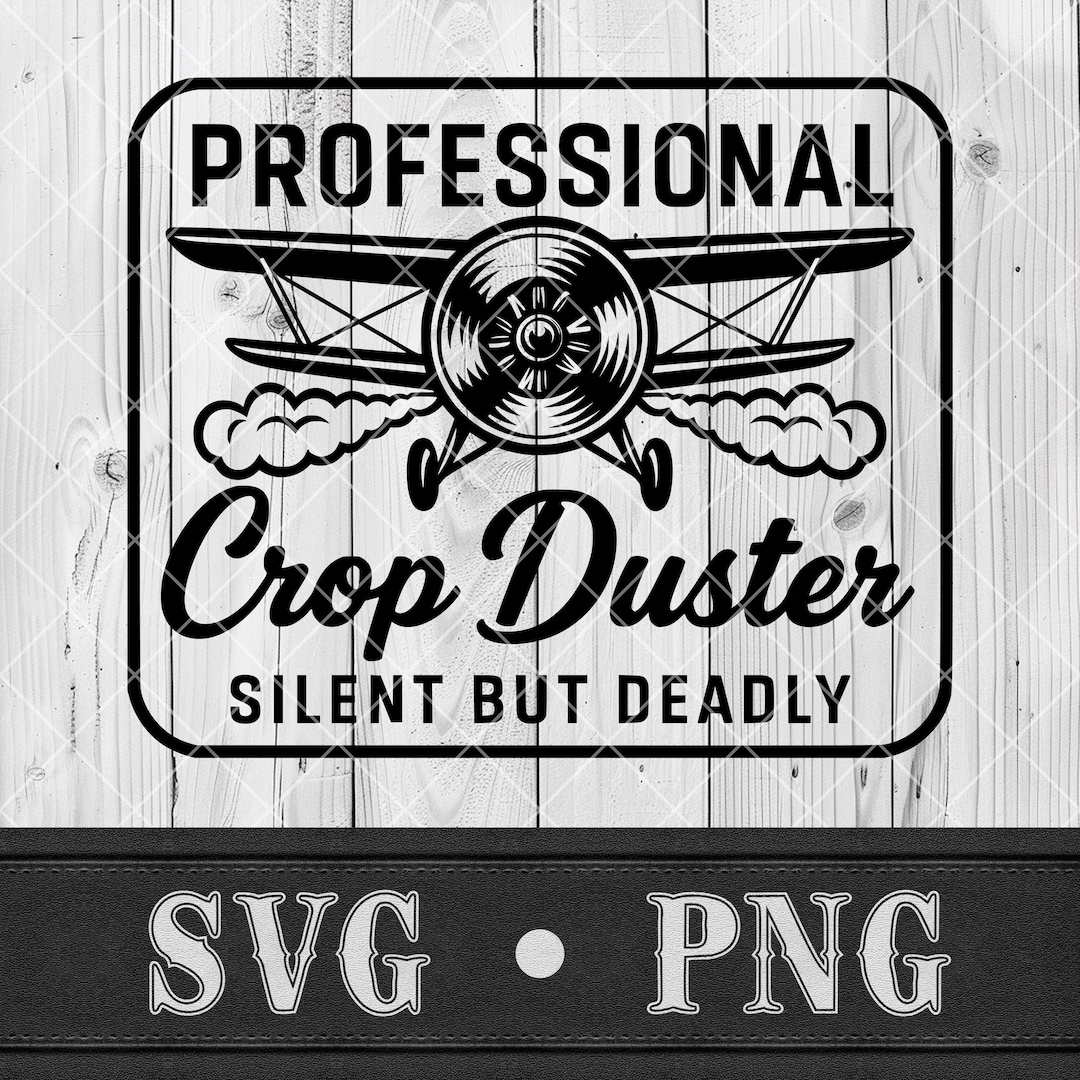 Funny Fart Joke Svg for Crop Duster Png Adult Humor Gift for Men Dad ...