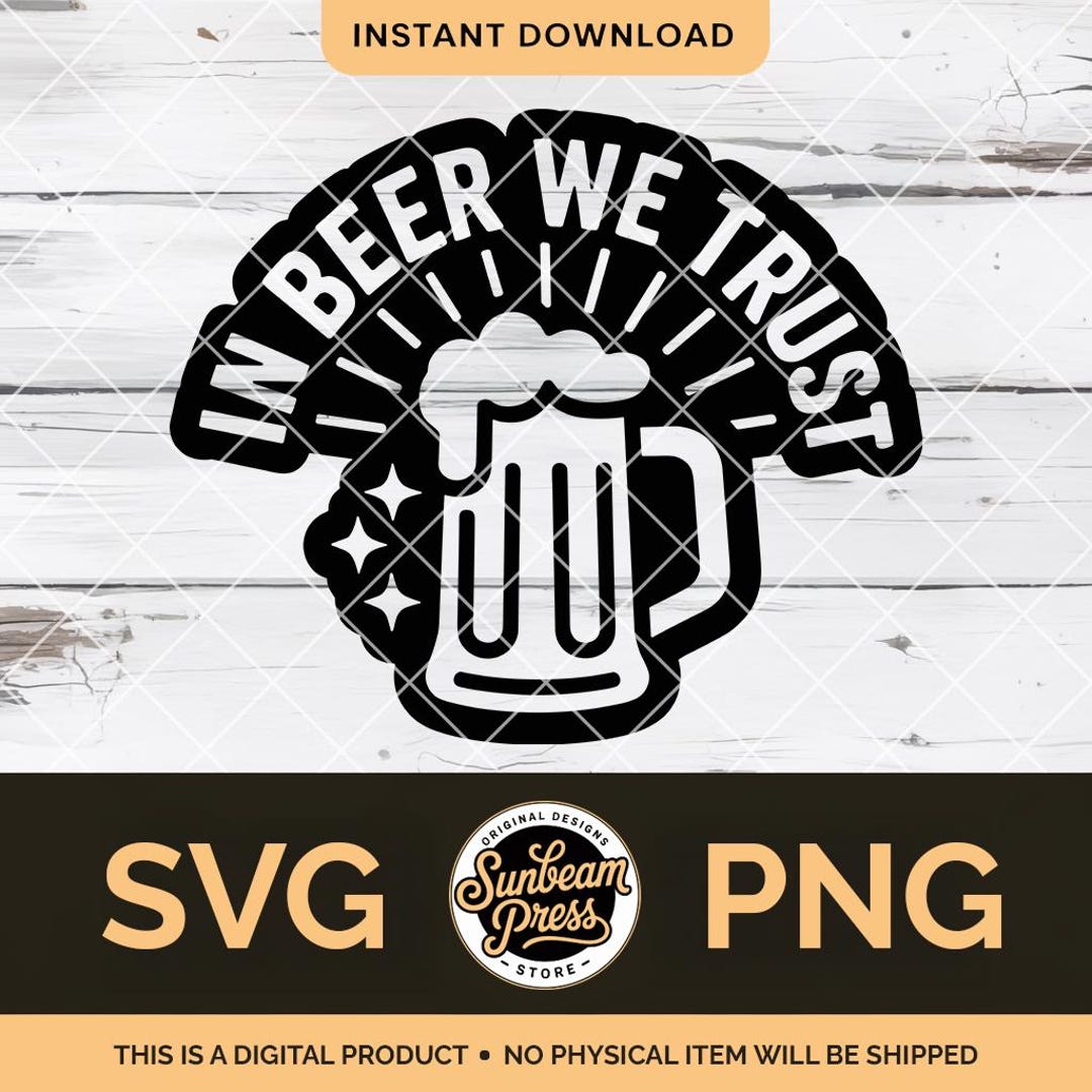 In Beer We Trust SVG PNG Funny Drinking Badge Hat Patch Design ...