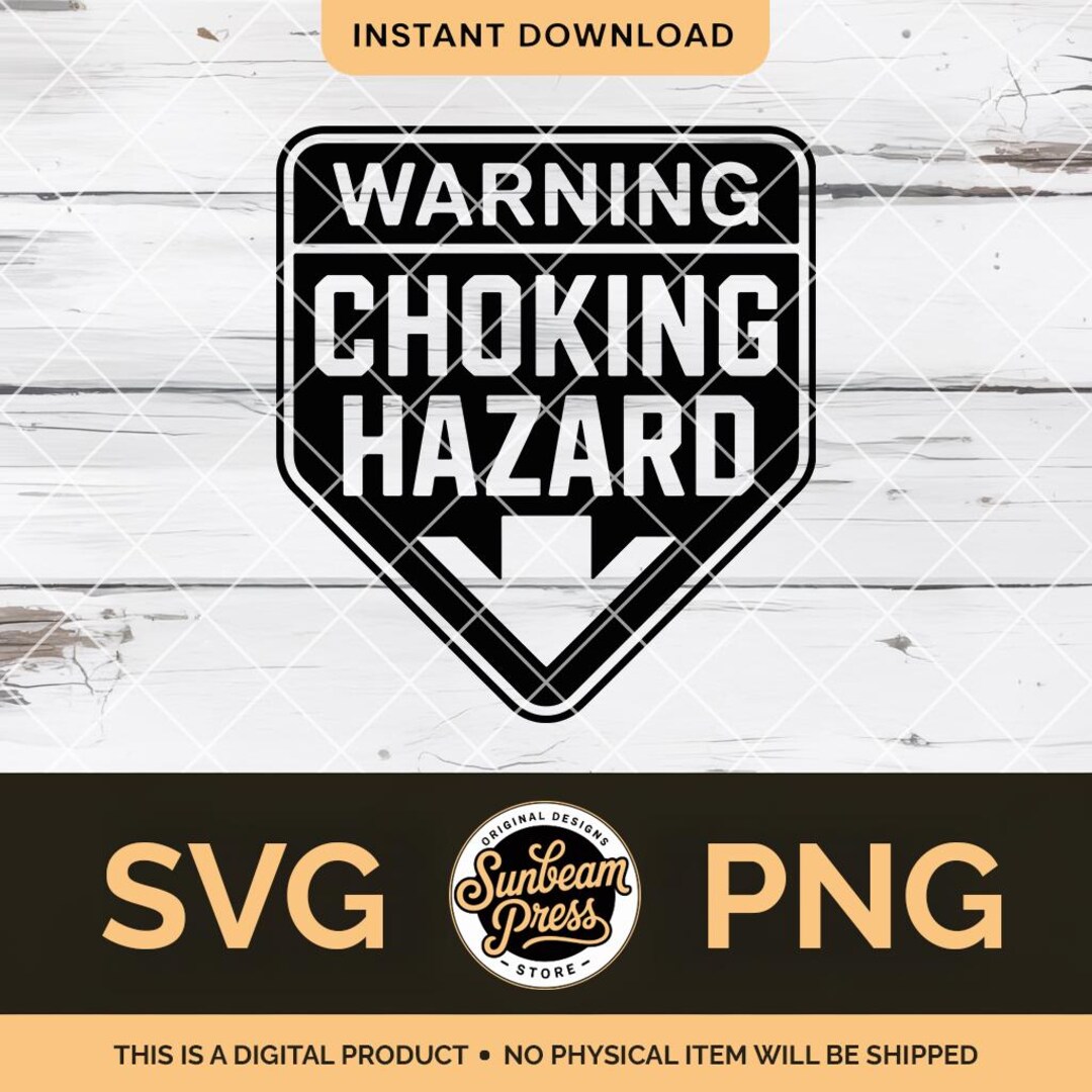 Warning Choking Hazard SVG Funny Warning Sign PNG File for Cricut Adult ...