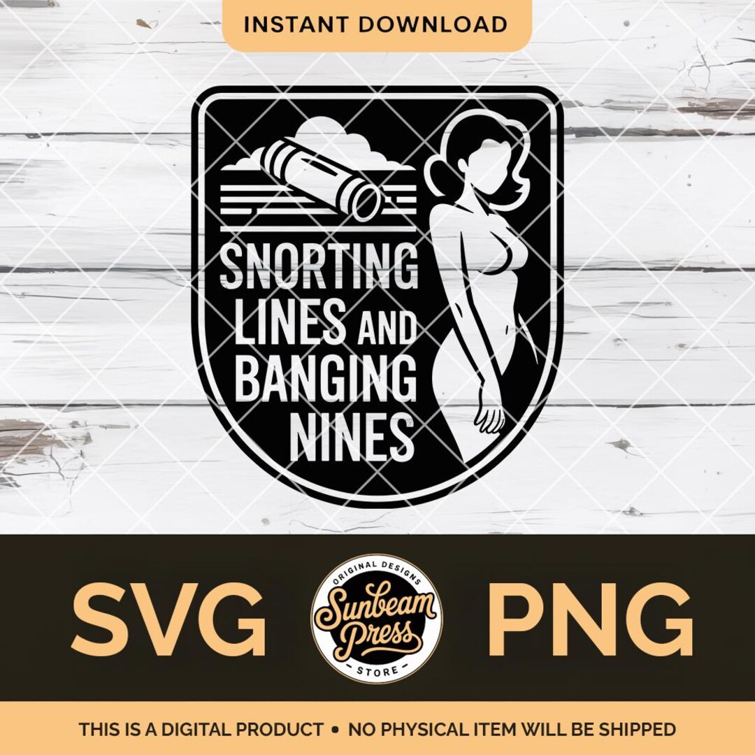Snorting Lines Banging Nines SVG PNG Adult Humor Hat Patch Design ...