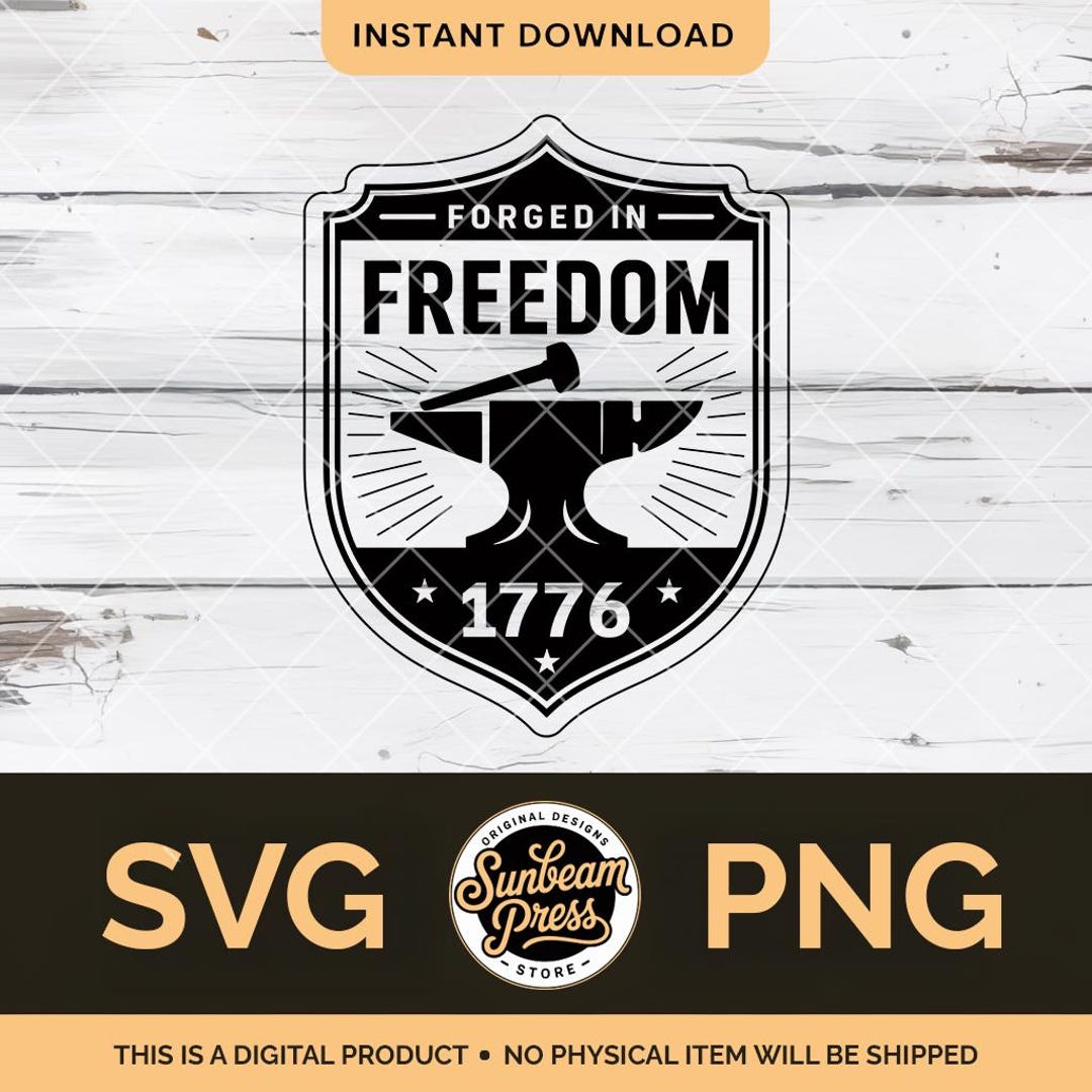 Forged in Freedom 1776 Patriotic Anvil Shield Badge SVG PNG – Hat Patch ...