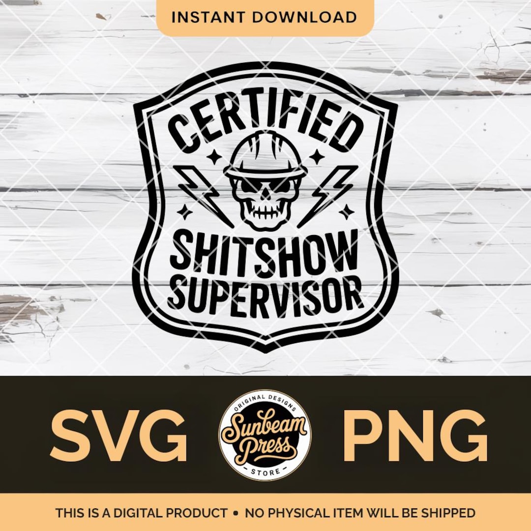 Certified Shitshow Supervisor SVG PNG – Funny Boss Work Humor Skull ...