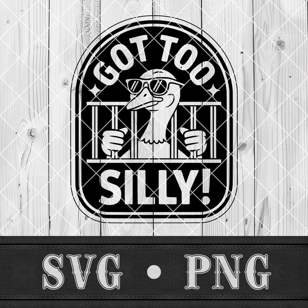 Got Too Silly SVG PNG, Funny Goose Patch Design, Quirky Animal Badge ...
