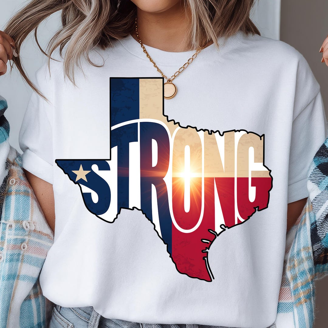 Texas Strong PNG • Texas State Flag Sublimation • Fundraiser Graphic ...