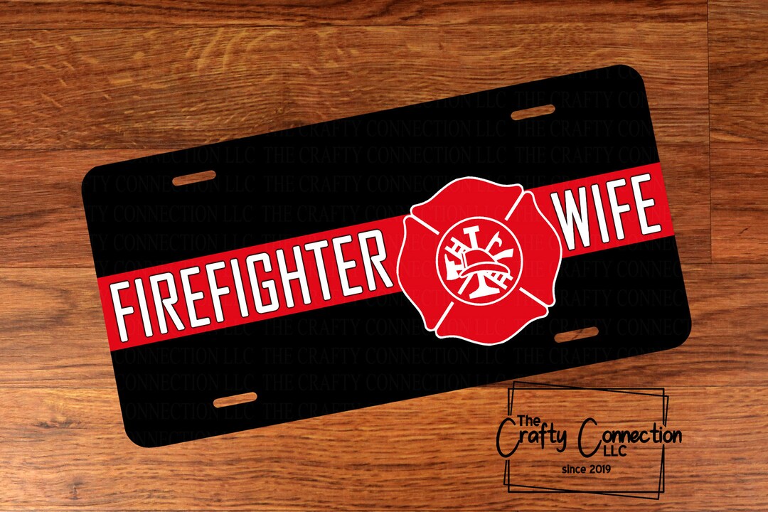 Firefighter Wife Front License Plate, Firefighter Wife, Custom License ...