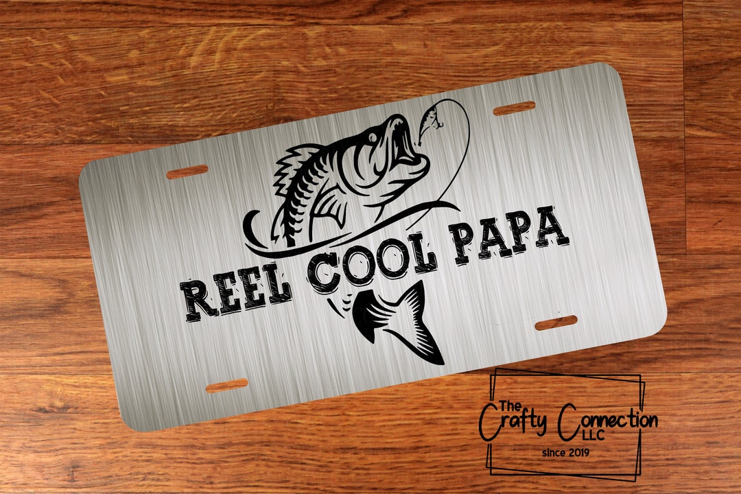 Fish Front License Plate, Fishing Reel Cool Papa, Custom Vanity License ...