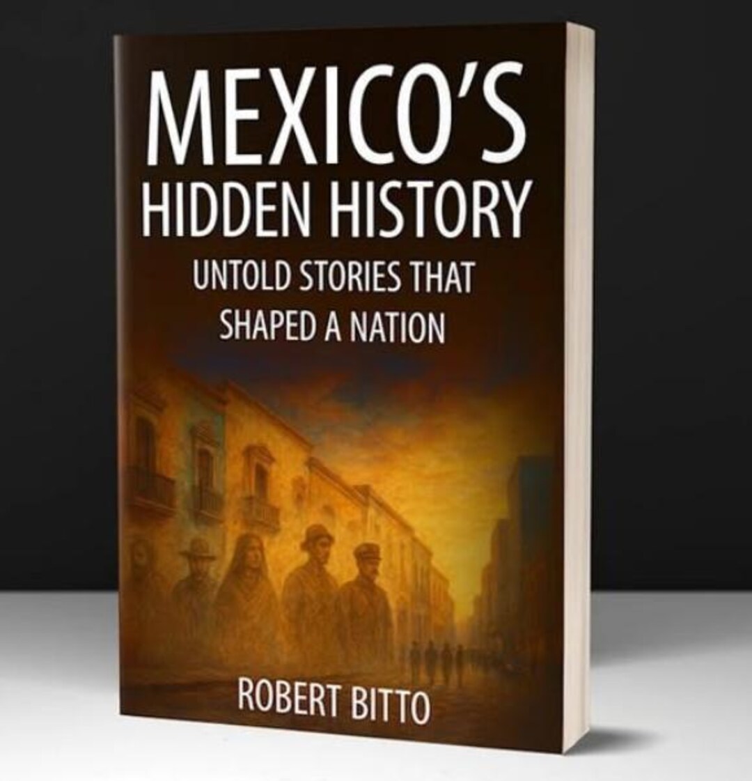 Mexico's Hidden History: Untold Stories That Shaped a Nation, PAPERBACK ...