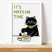 Matcha Print / Matcha Time Wall Art / Matcha Poster / Cat Wall Art ...