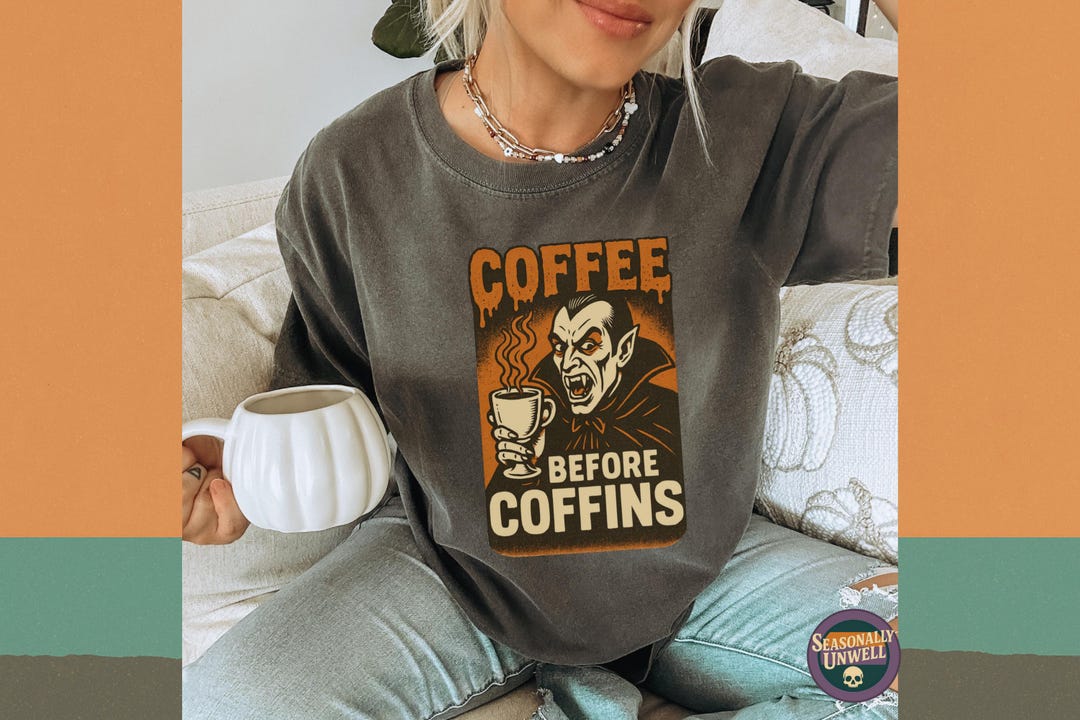 Coffee Before Coffins Vampire Shirt | Comfort Colors Goth Espresso Tee ...