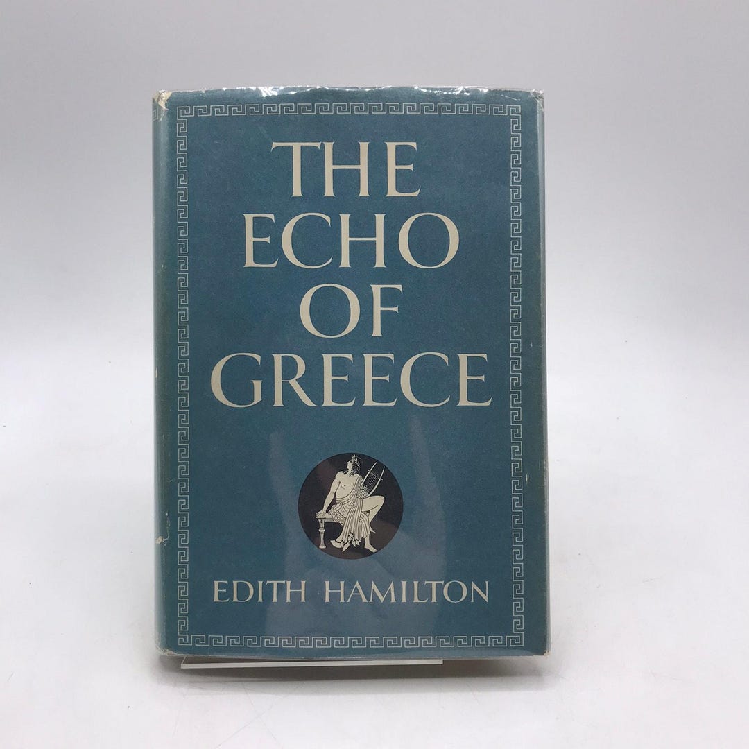 The Echo of Greece Edith Hamilton Ancient History Philosophy Mythology ...