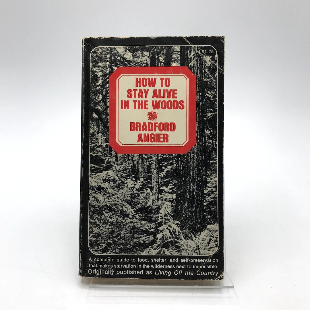 How to Stay Alive in the Woods Survivalist Guide Illustrated Paperback ...