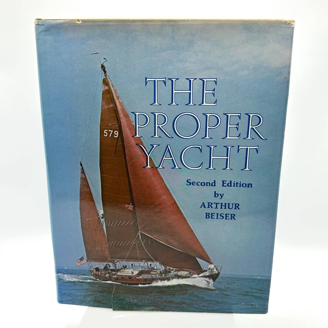 The Proper Yacht by Arthur Beiser 1978 Signed English Hardcover 2nd Edition Book - Etsy