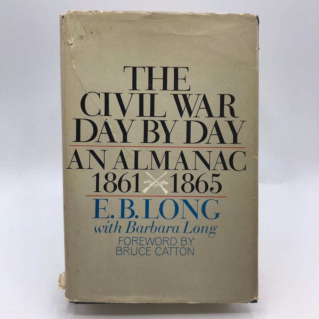 Civil War Almanac 1861-1865 by E.B. Long, 1971 First Edition - Etsy