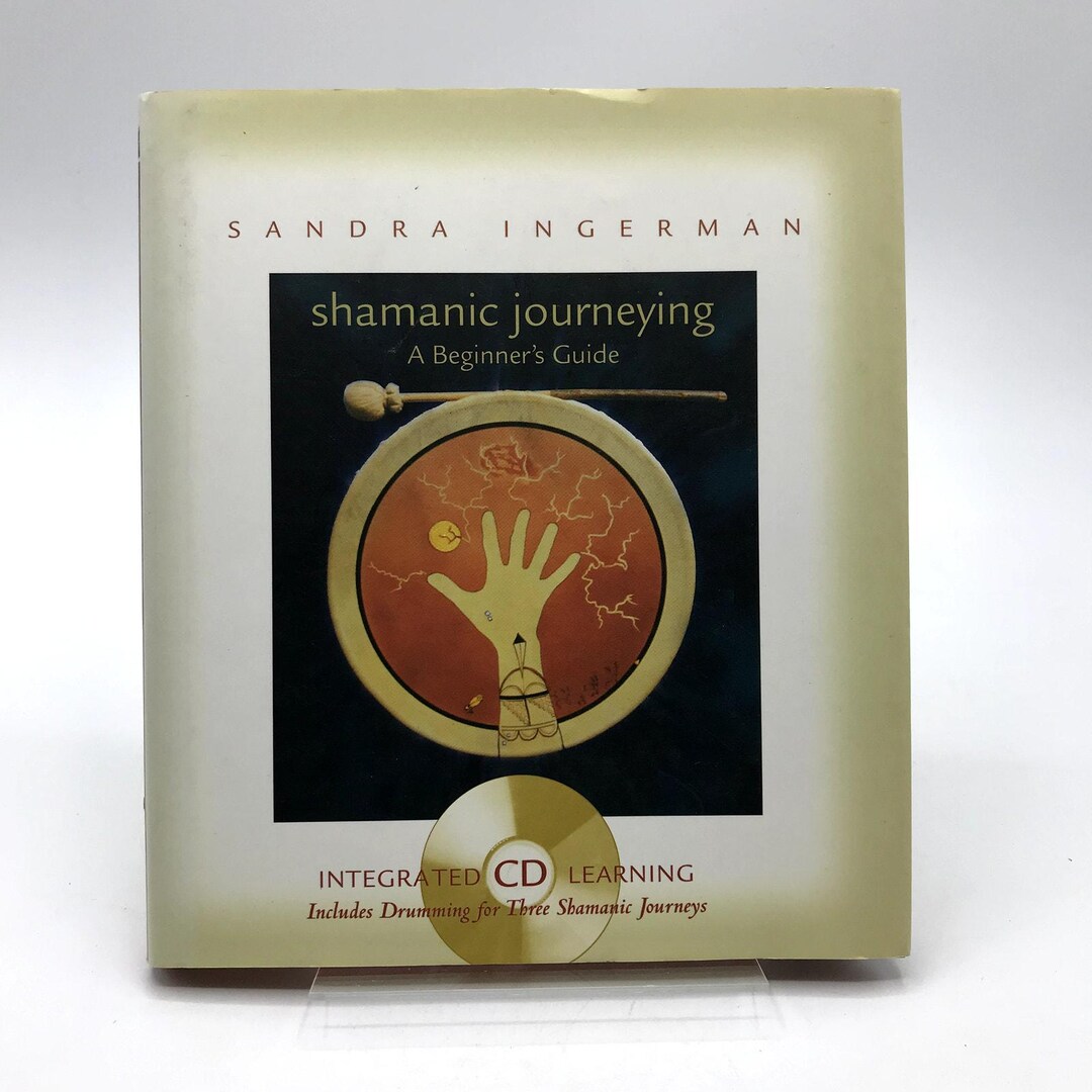 Shamanic Journeying: A Beginner's Guide Signed HC by Sandra Ingerman ...