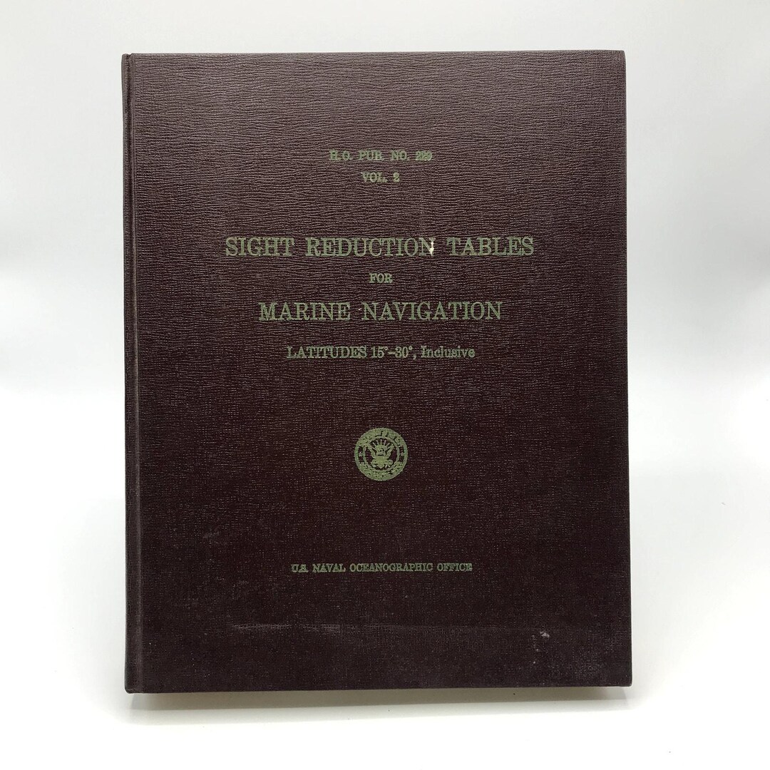 Sight Reduction Tables for Marine Navigation Vol 2 Pub #229 Latitudes ...