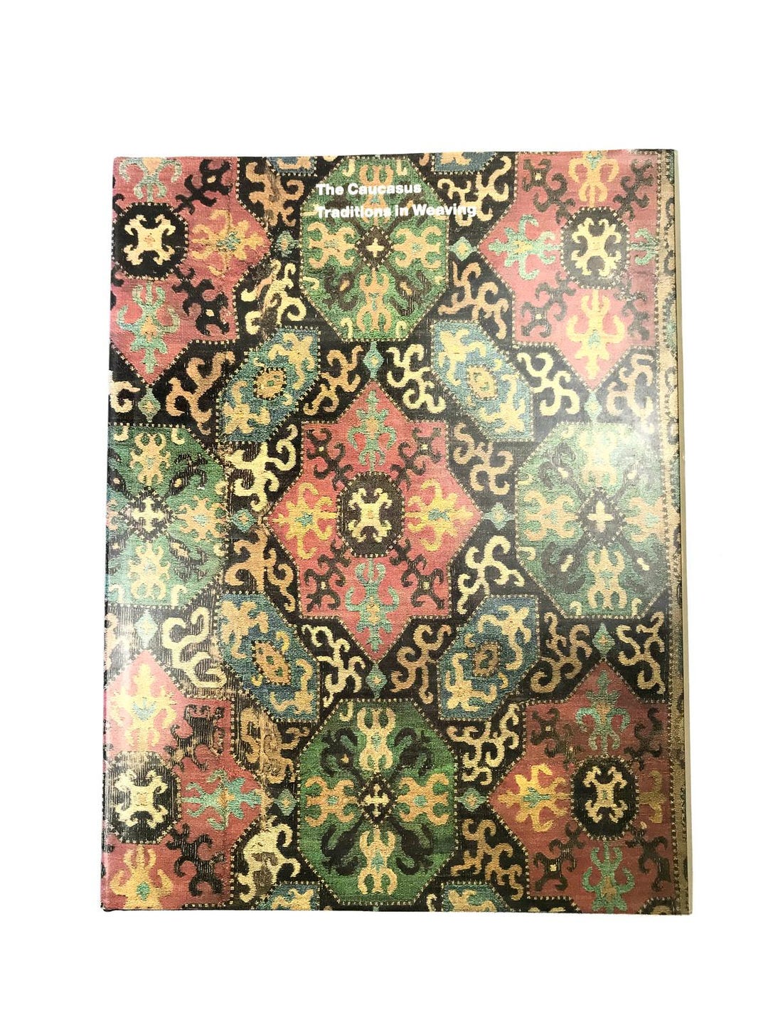 The Caucasus Traditions in Weaving James D Burns Art Culture Textile ...