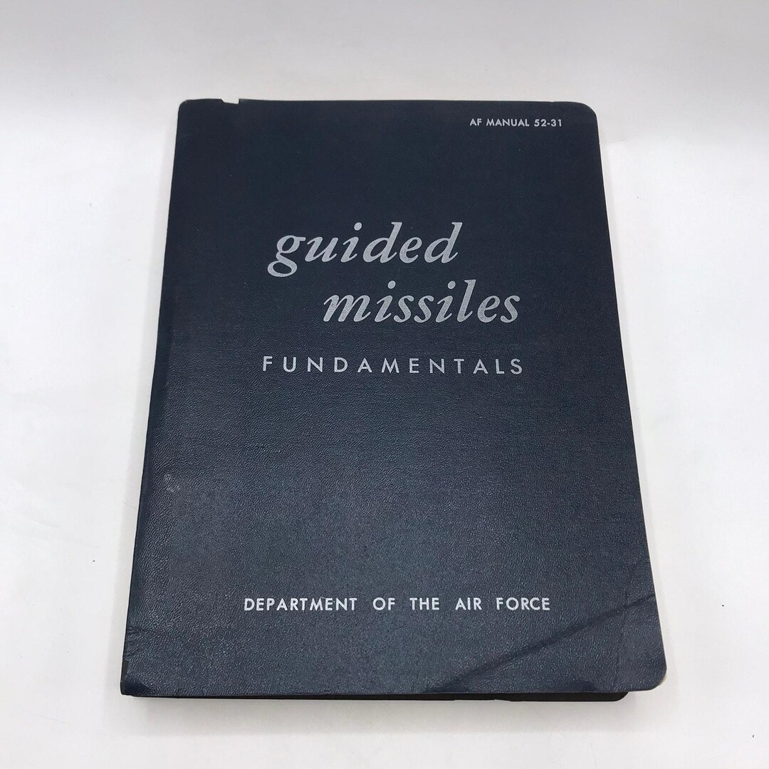 Guided Missiles Fundamentals Air Force Manual 52-31 Military Defense ...