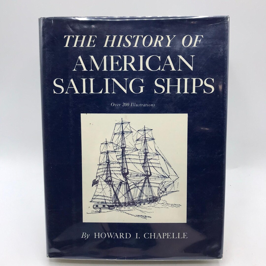 The History of American Sailing Ships Howard Irving Chapelle American ...