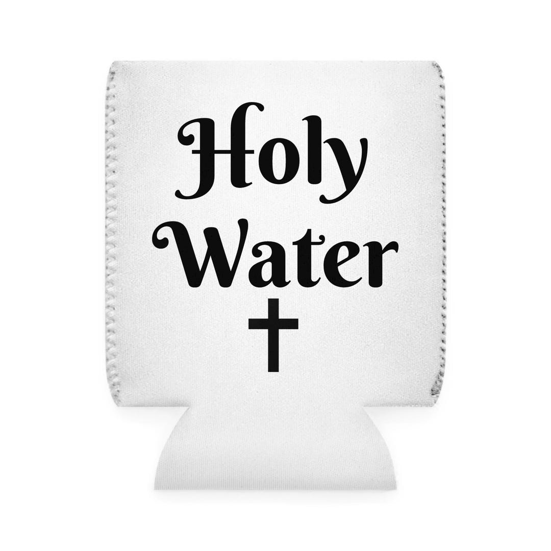 Holy Water - Can Sleeve/coozie - Etsy