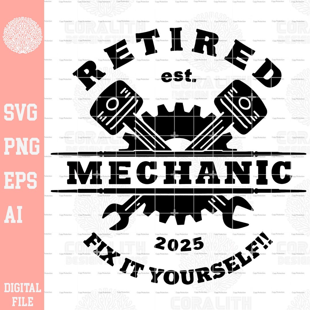 Retired Mechanic Fix It Yourself SVG PNG | Cricut, Cut File, Clip Art ...