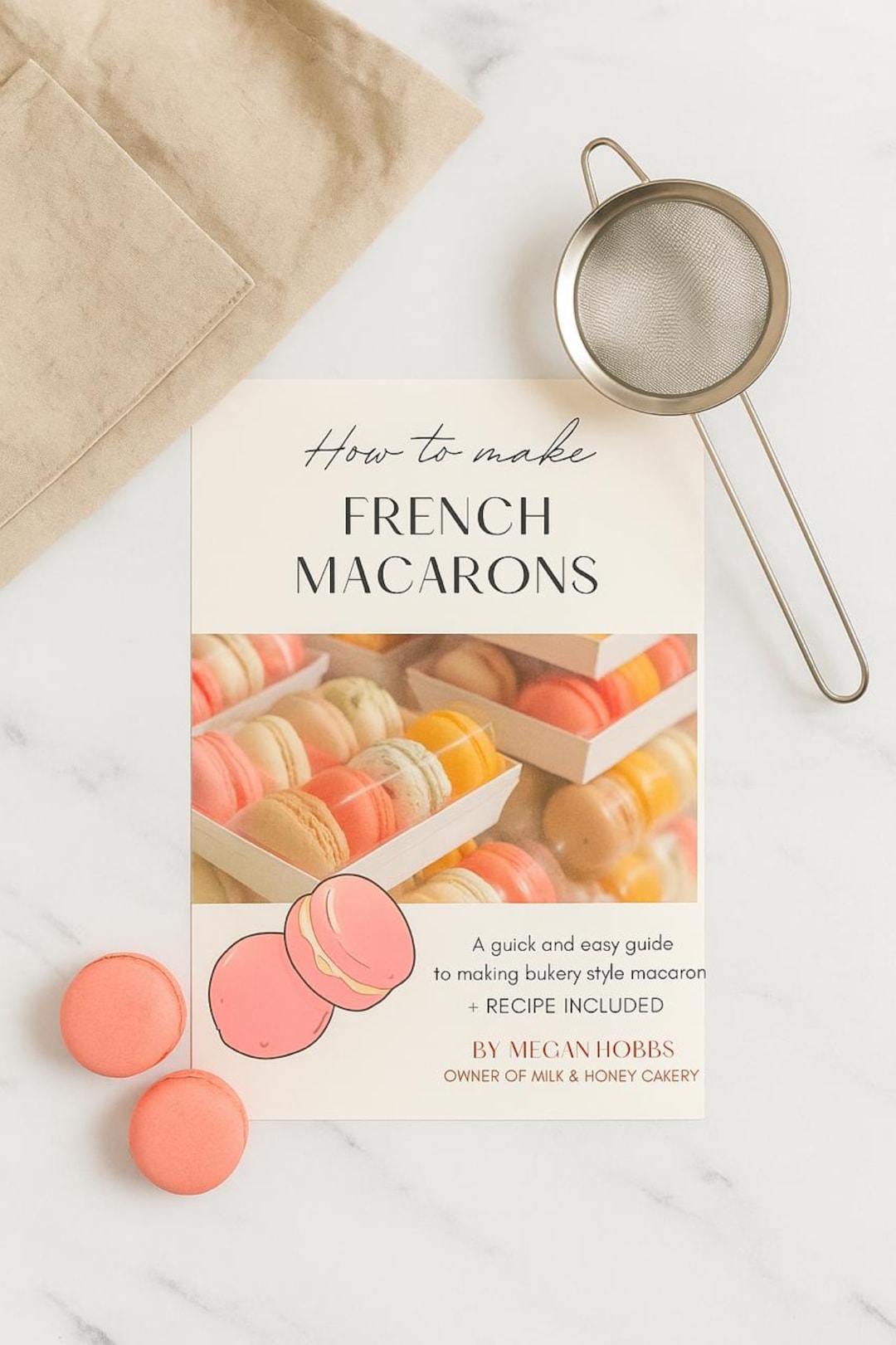 French Macaron Recipe + Step-by-step Guide | E-book | Milk & Honey Cakery | Instant Download ...