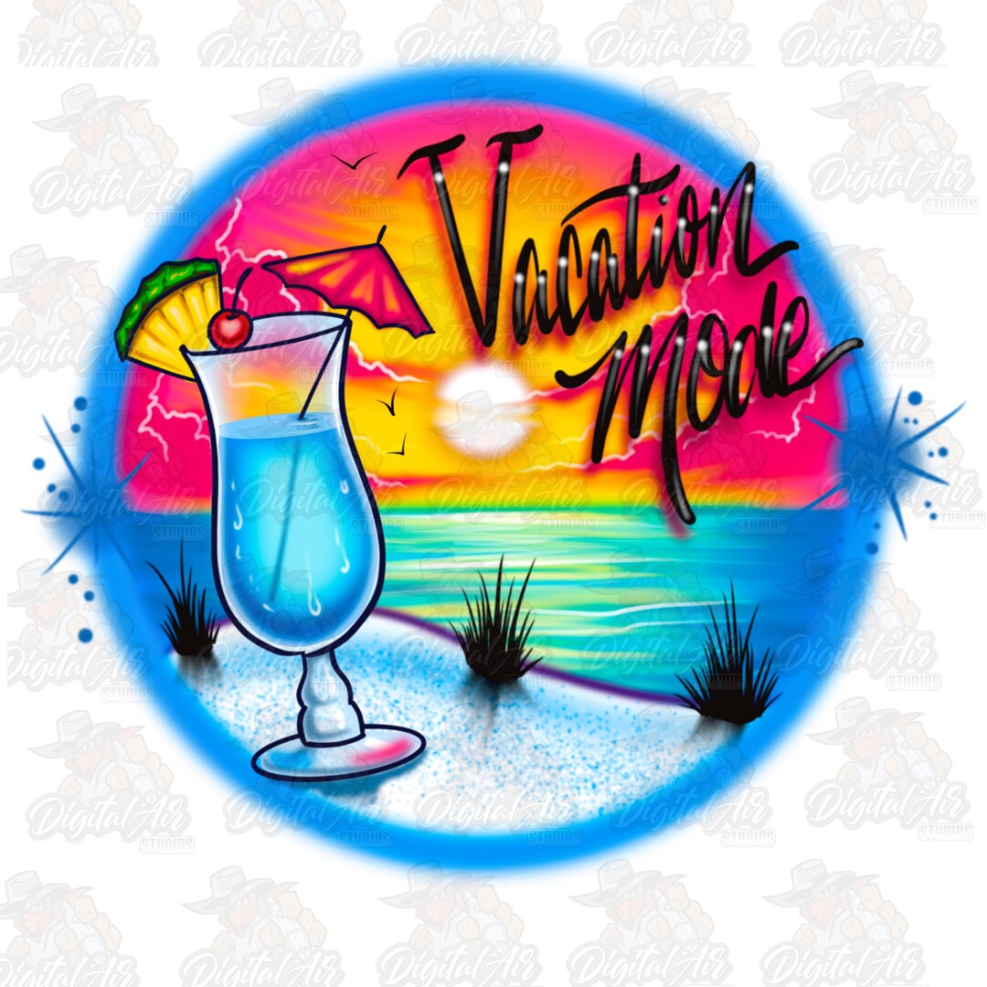 Digital Airbrush - Vacation Mode -beach Png for DTF, Sublimation ...