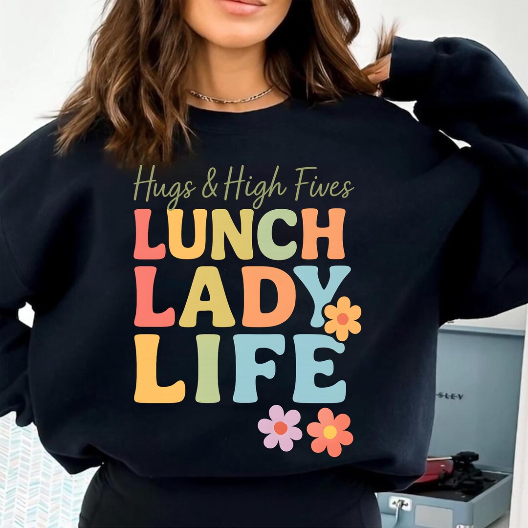 Lunch Lady Life PNG, Hugs and High Fives Sublimation Design, Cute ...