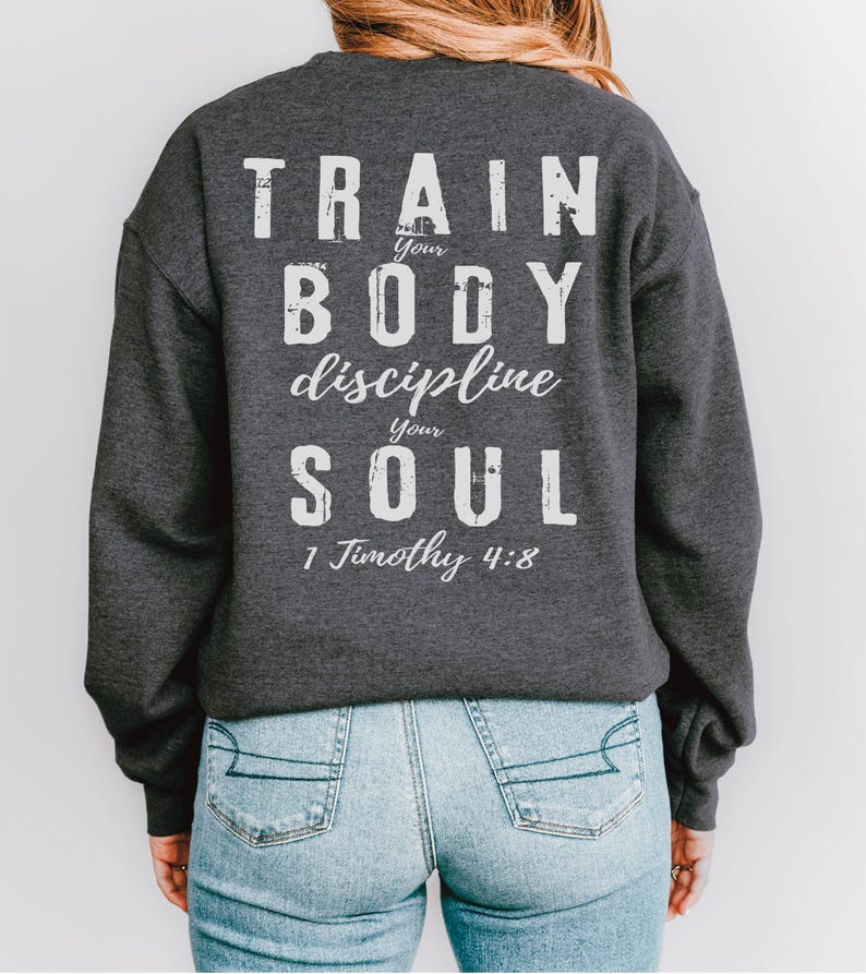 Christian Gym Shirt, Train Your Body, Discipline Your Soul, Jesus and ...
