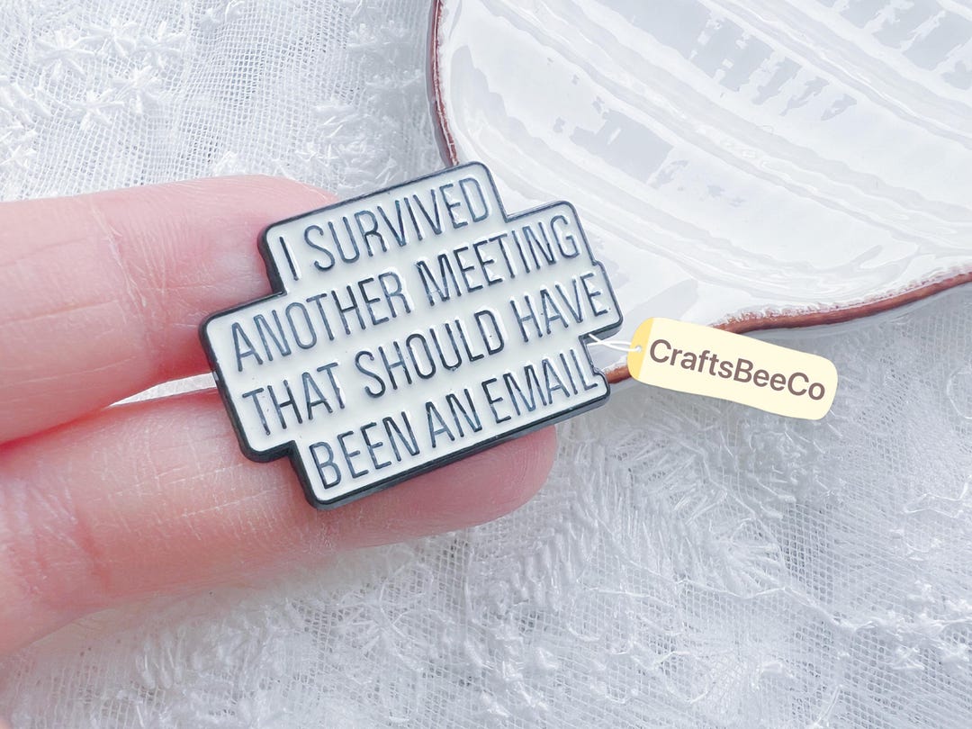 I Survived Another Meeting Pin - Fun Enamel Badge - Cute Enamel Pin ...