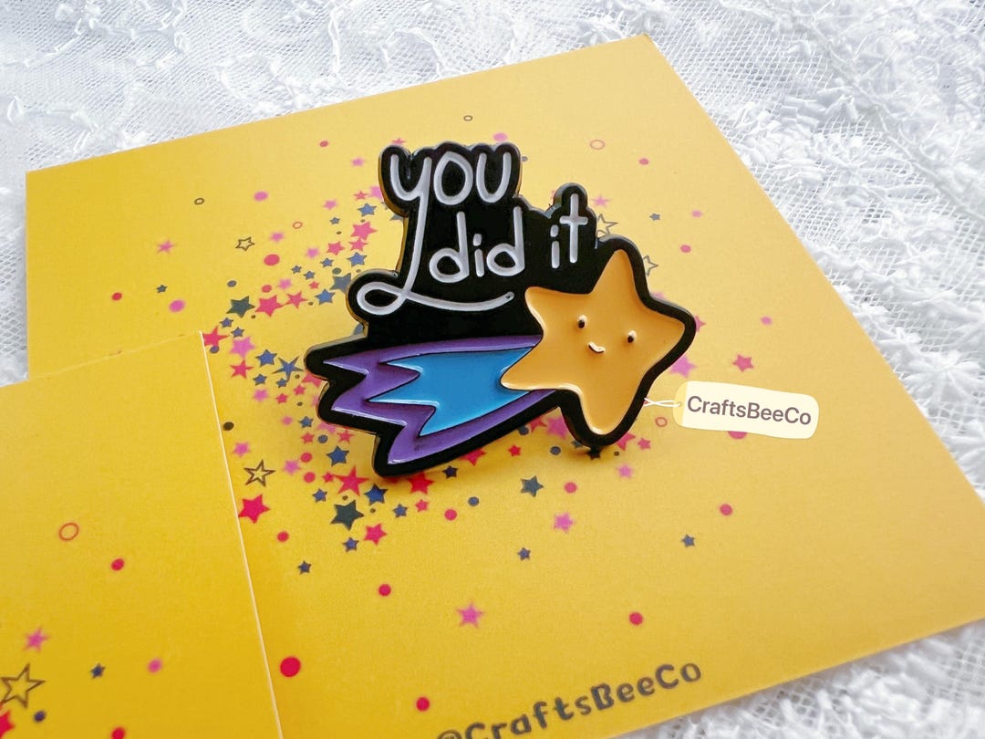 You Did It Star Pin - Inspired Enamel Badge -encourage Pins Cute Enamel ...