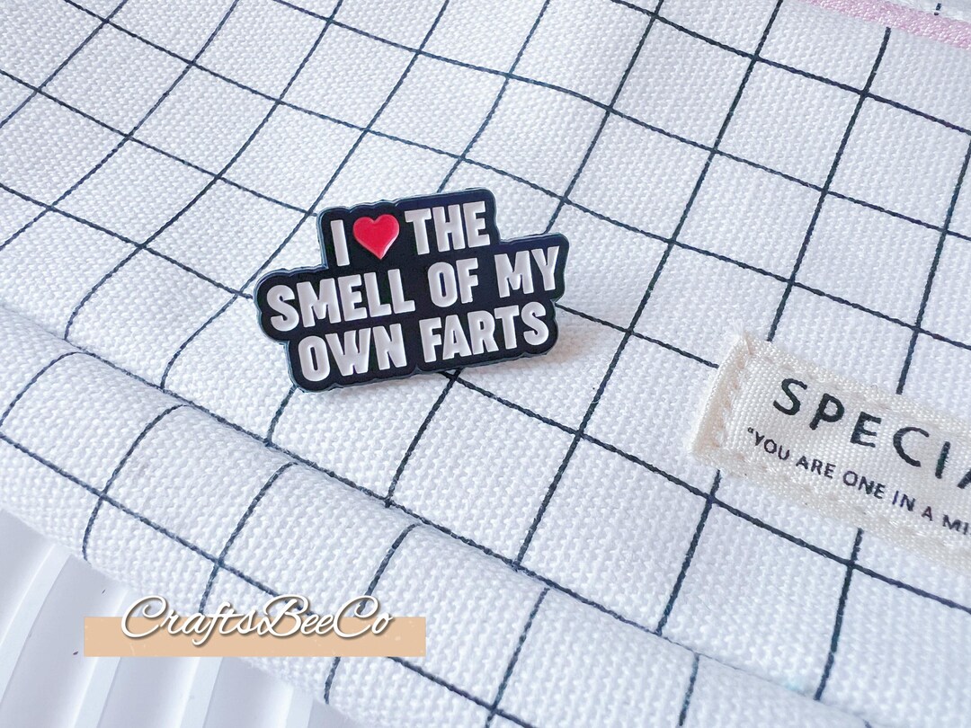 I Love the Smell of My Fart Enamel Pin Brooch - Humor Badge - Etsy