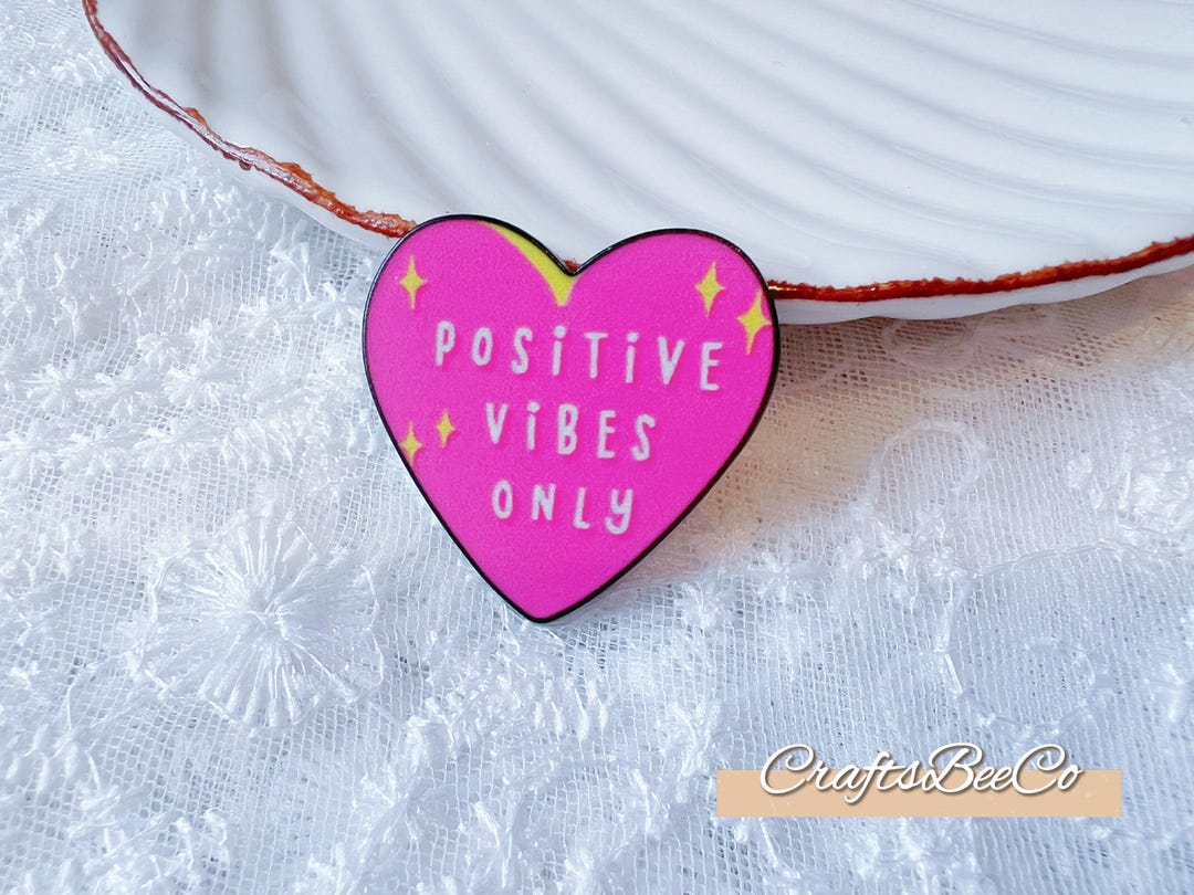 Positive Vibes Only Pink Heart Pin Badge - Inspiration Enamel Pins Cute ...