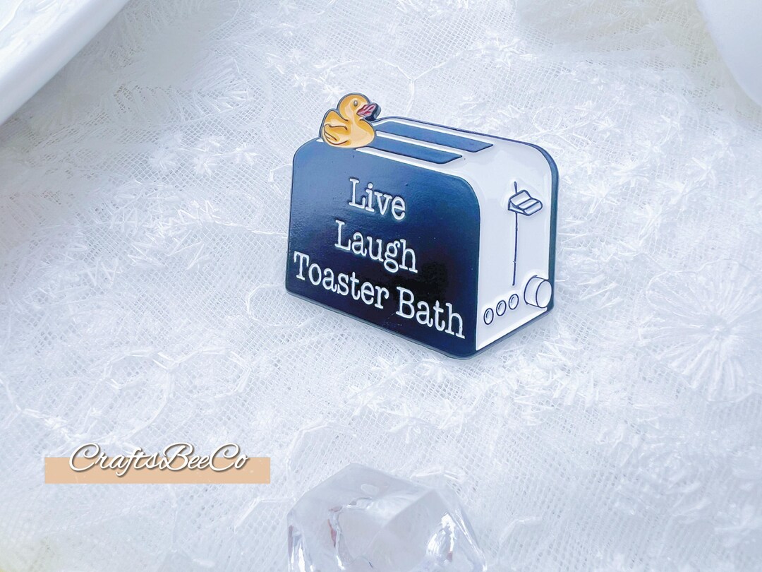 Live Laugh Toaster Bath - Duck Pins Cute Enamel Pin Fun Animal Badge ...
