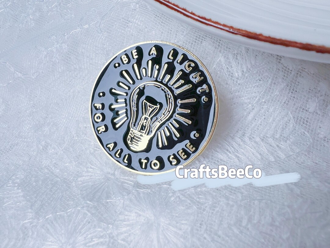 Be A Light for All to See Pin - Inspired Enamel Badge -encourage Pins ...
