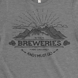 The Breweries Are Calling ORIGINAL Craft Beer Shirt Women, Craft ...