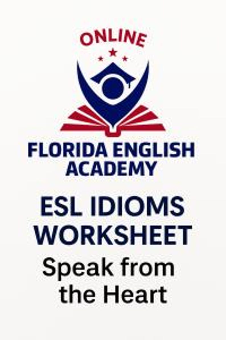 ESL Idioms Worksheet-speak From the Heart: Idioms About Life and ...