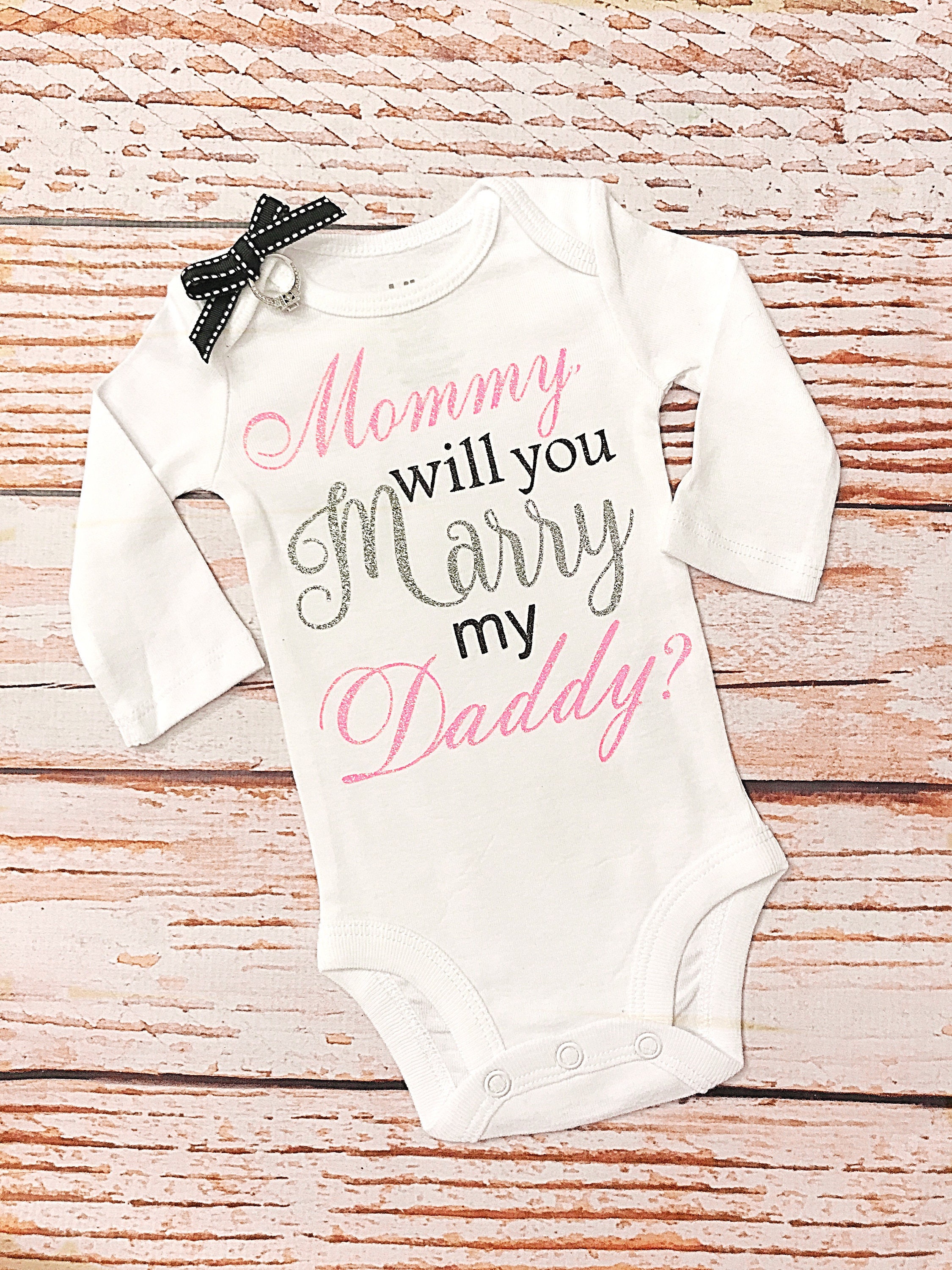 Mommy Will You Marry My Daddy Bodysuit Marry My Daddy Etsy