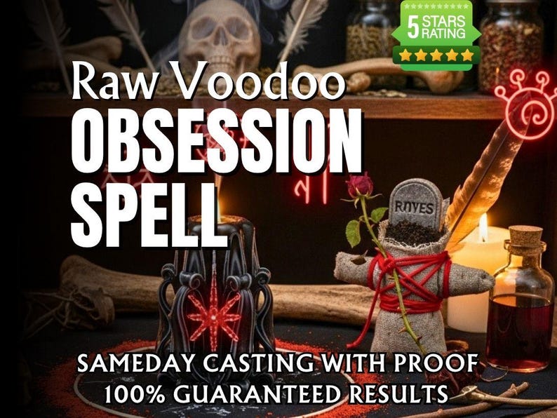 RAW VOODOO OBSESSION Spell | Obsession Binding | Intense Desire ...