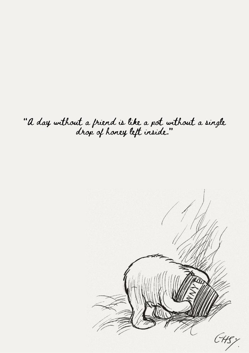 Classic Winnie the Pooh Quote Poster – "a Day Without a Friend is Like ...