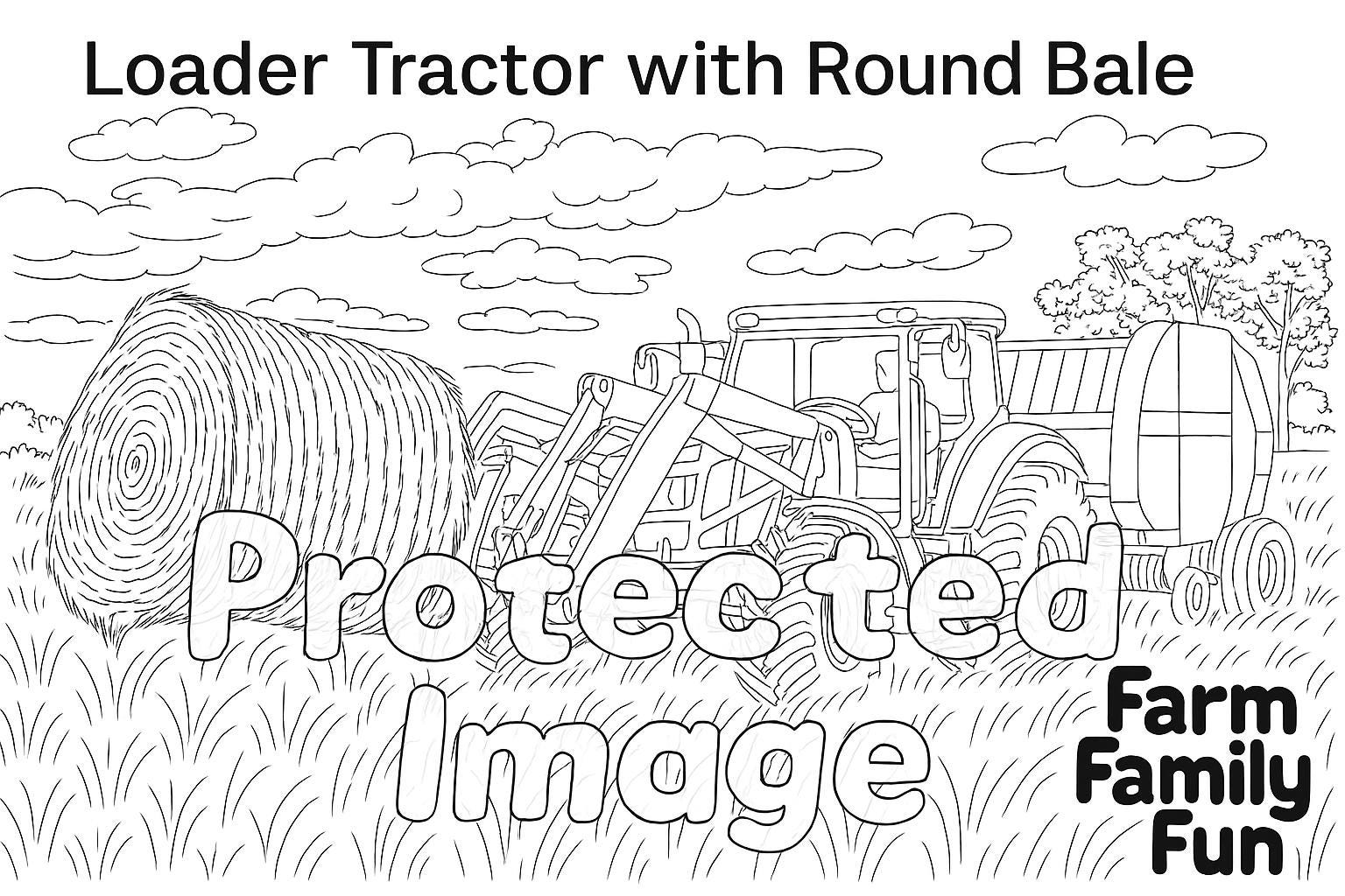 Kids Coloring Sheet - Loader Tractor With Round Bale - Farm Family Fun ...