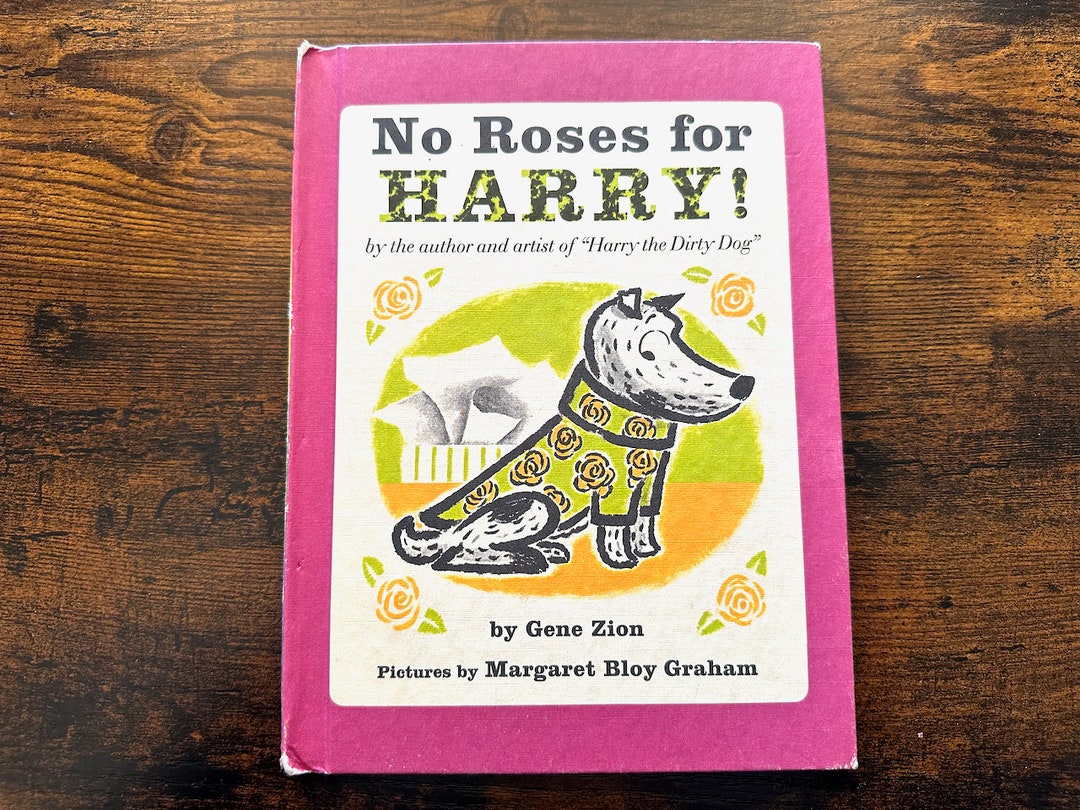 No Roses for Harry! by Gene Zion With Illustrations by Margaret Bloy ...