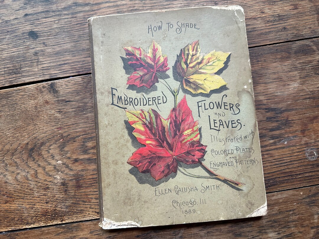 1889 How to Shade Embroidered Flowers and Leaves, First Edition, Ellen ...