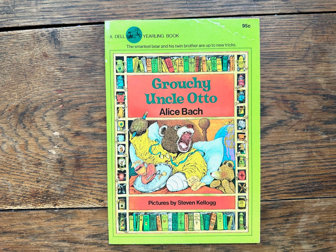 Grouchy Uncle Otto by Alice Bach, Illustrations Steven Kellogg, 1977 ...