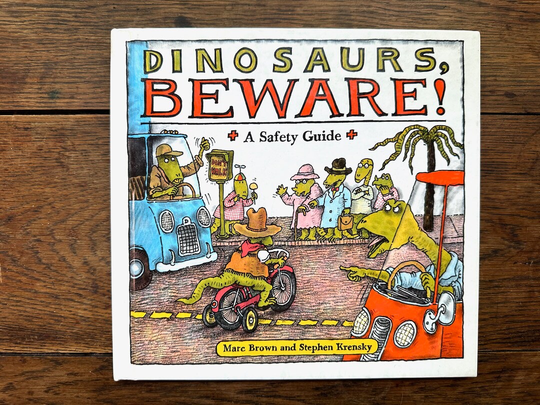 Dinosaurs Beware! A Safety Guide by Marc Brown and Stephen Krensky ...