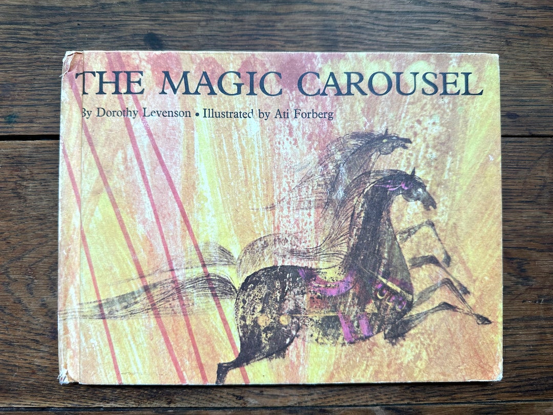 The Magic Carousel, 1967, Parents Magazine Press, Hardback, Dorothy ...