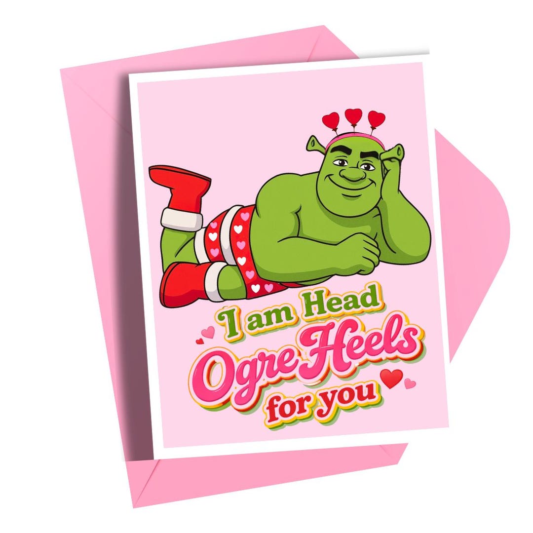 Shrek- I am Head Ogre Heels For You- Valentinstag Karte: Heart Eyes ...