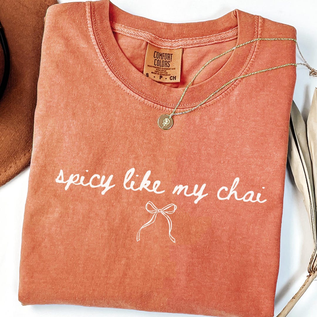 Comfort Colors, Trendy Chai Lover T-shirt, Spicy Like My Chai T-shirt ...