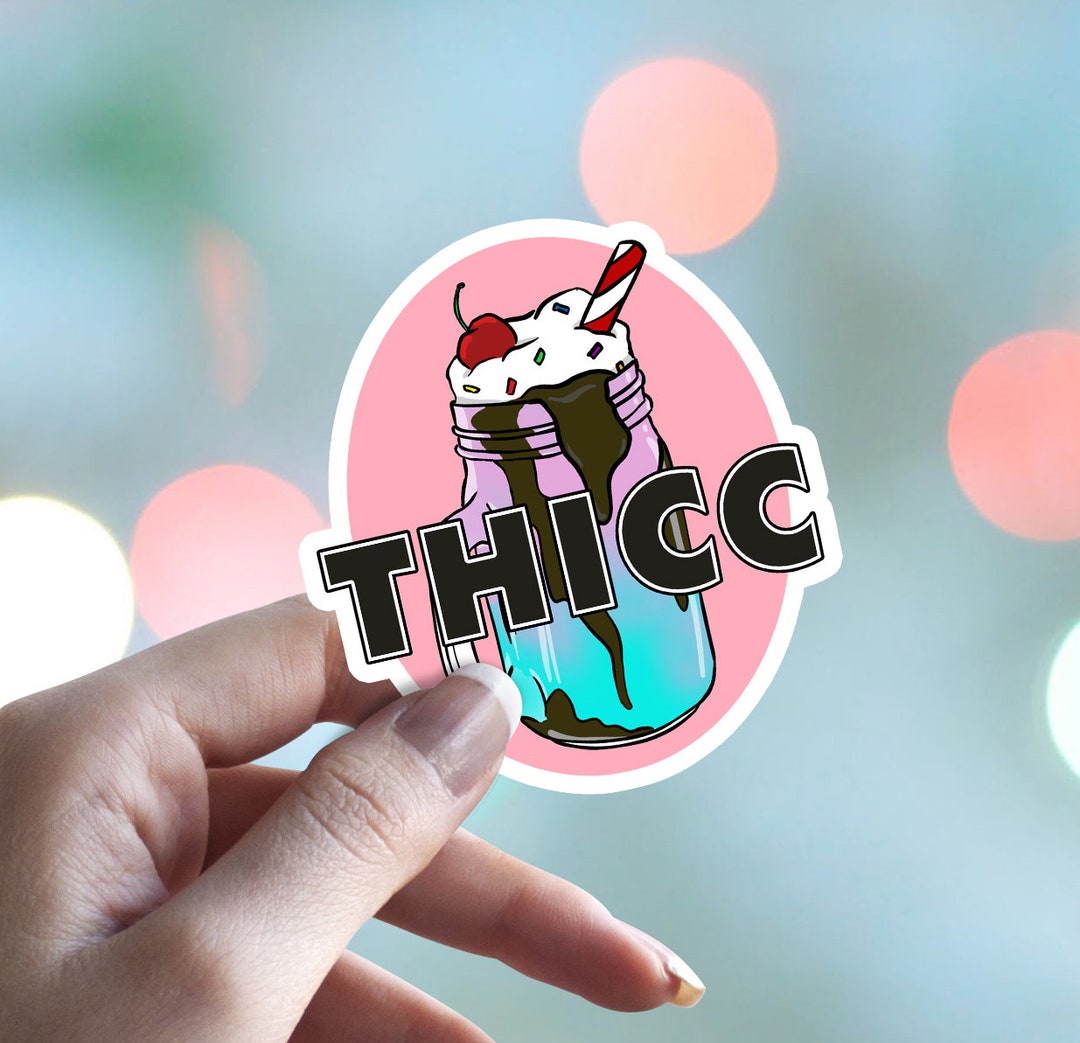 Thicc - Vinyl Waterproof Sticker - Etsy
