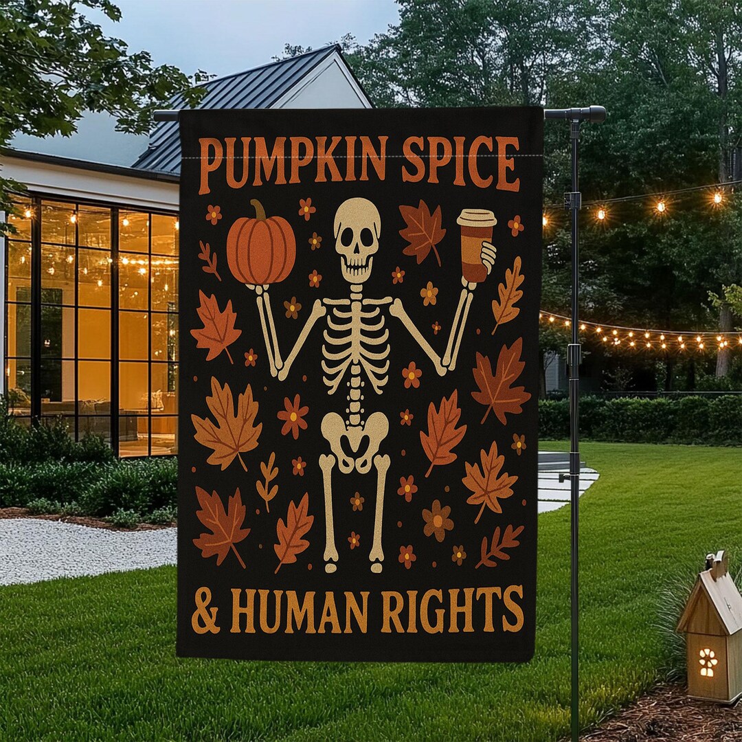Pumpkin Spice Human Rights Protest Flag, Anti Trump Garden Flag, Fall ...