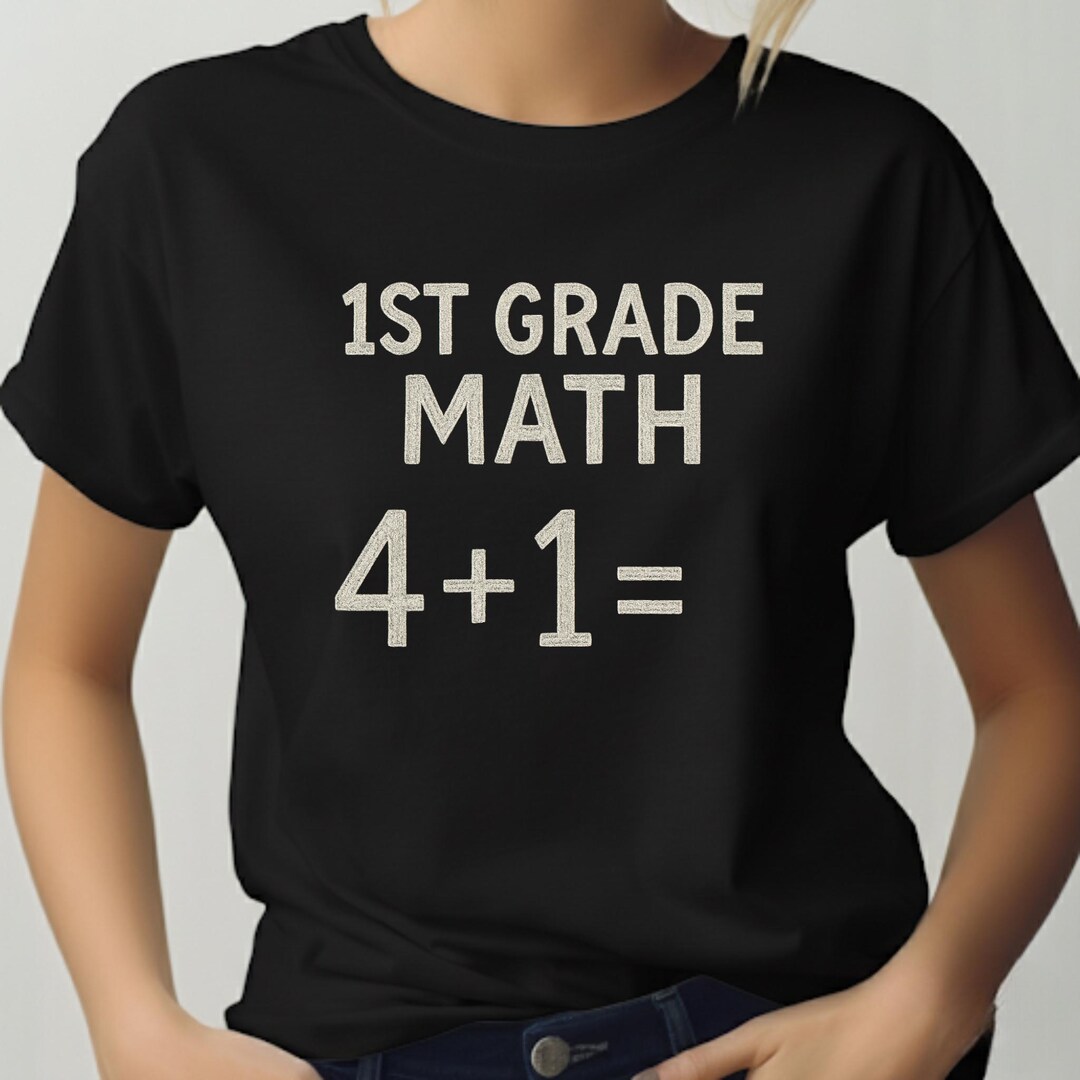 1st Grade Math T-shirt, Fun Teacher Gift, Back to School Apparel ...